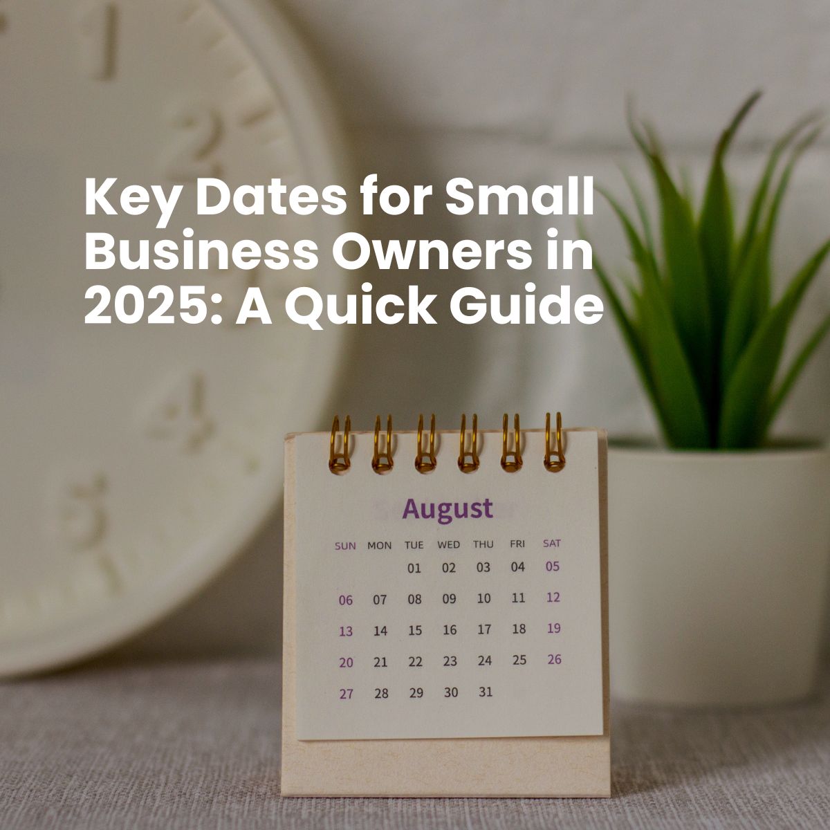 Key Dates for Small Business Owners in 2025 - WBV Accountants